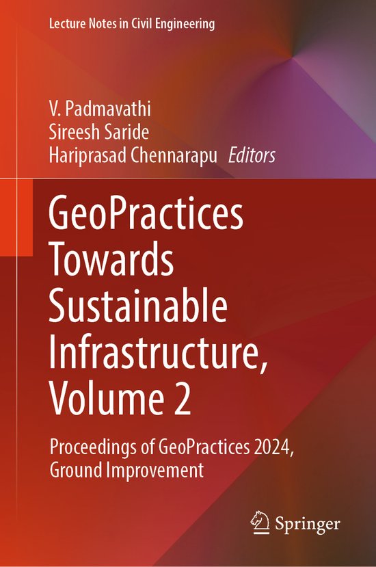 Lecture Notes in Civil Engineering- GeoPractices Towards Sustainable ...