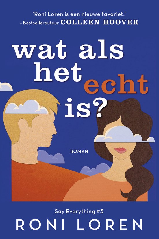 Say Everything 3 - Wat als het echt is?, Roni Loren | 9789020550610 ...