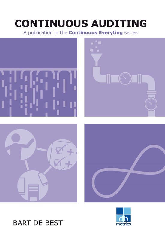 Continuous Everything - DevOps Continuous Auditing | 9789492618757 | Bart de Best | Boeken | bol