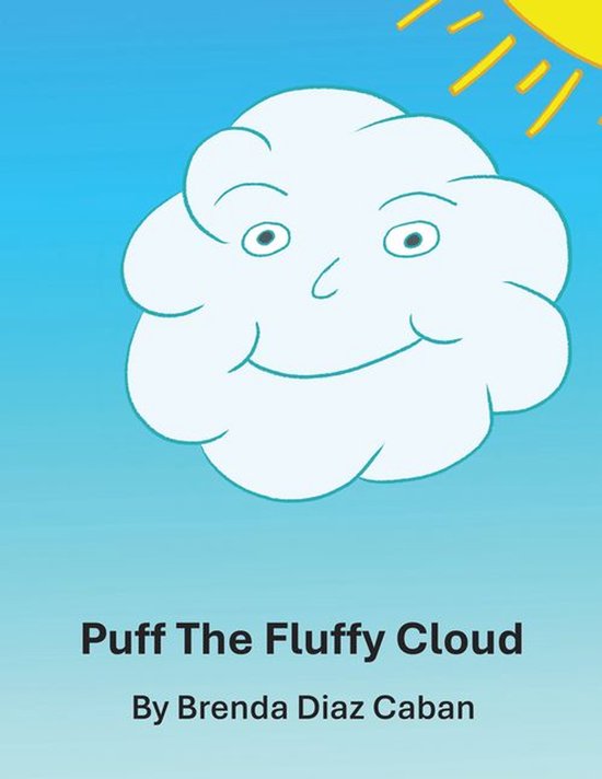 Puff The Fluffy Cloud (ebook), Brenda Diaz Caban | 9798369442425 ...