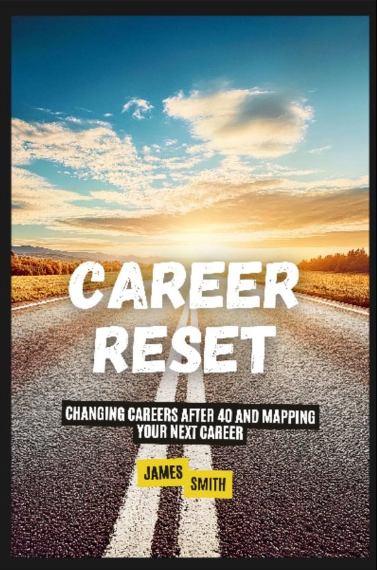 Career Reset (ebook), James Smith | 9798349237287 | Boeken | bol
