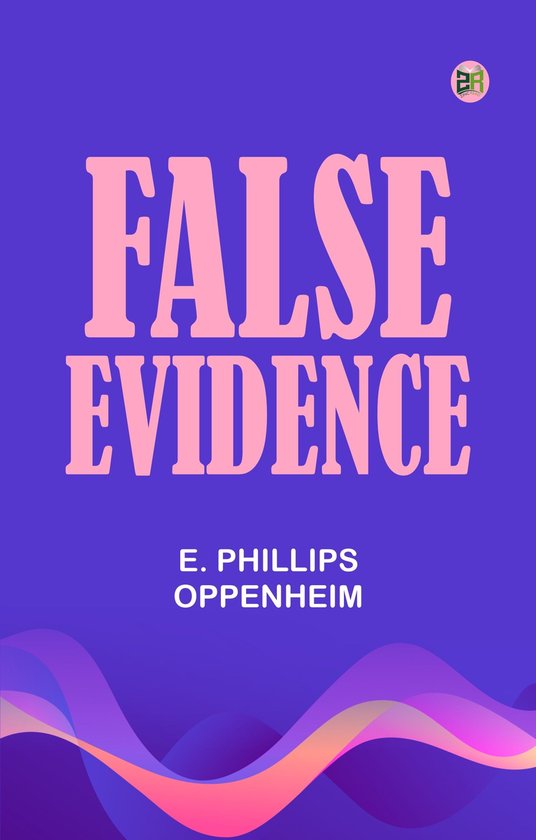 False Evidence (ebook), E. Phillips Oppenheim | 9789370583269 | Boeken ...