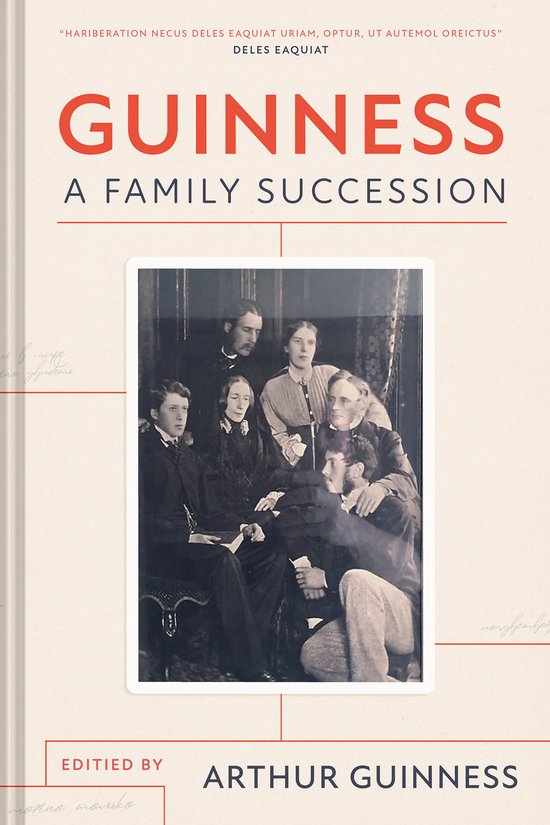 Guinness: A Family Succession, Arthur Edward Guinness | 9781785516092 ...