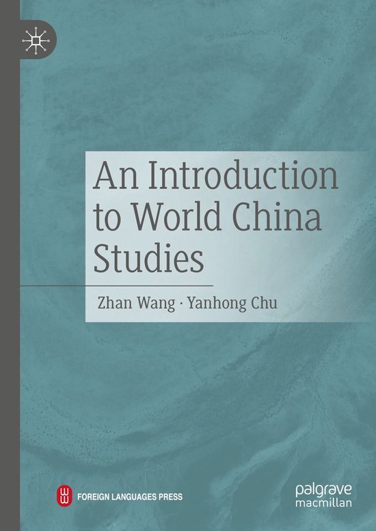 An Introduction to World China Studies (ebook), Yanhong Chu ...