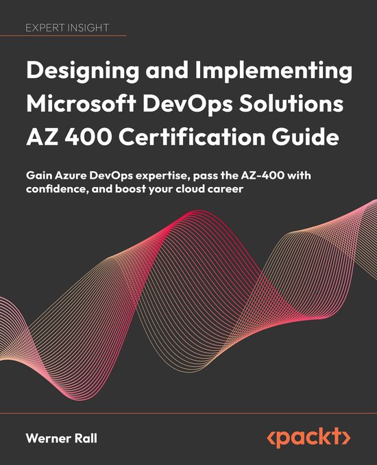 Designing and Implementing Microsoft DevOps Solutions AZ 400 Certification Guide... | bol