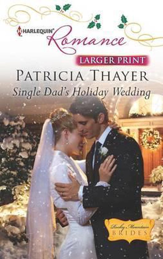 Single Dad's Holiday Wedding, Patricia Thayer | 9780373742165 | Boeken | bol