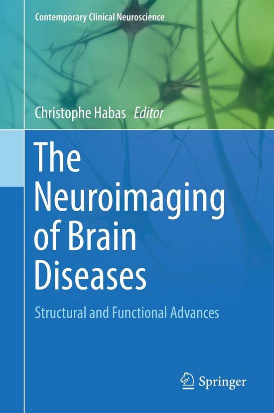 Contemporary Clinical Neuroscience - The Neuroimaging of Brain Diseases ...