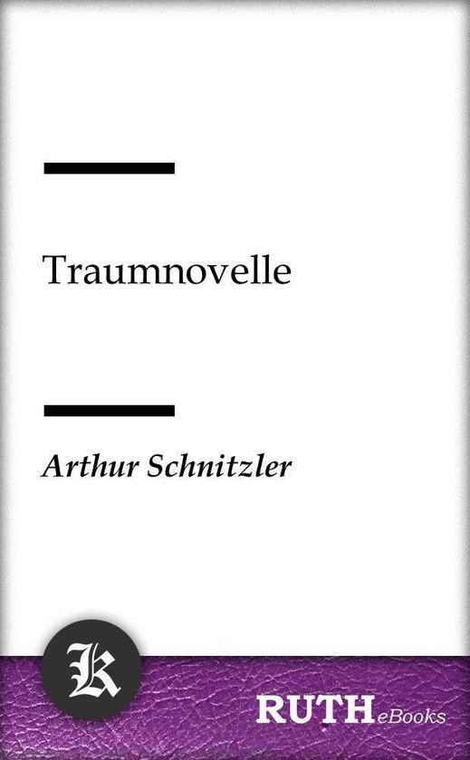 Traumnovelle (ebook), Arthur Schnitzler | 9783945667231 | Boeken | bol.com