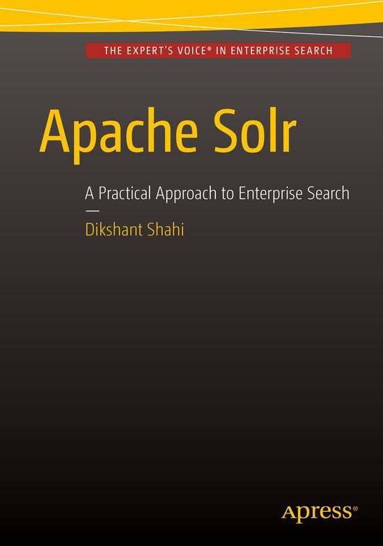 Apache Solr (ebook), Dikshant Shahi | 9781484210703 | Boeken | bol