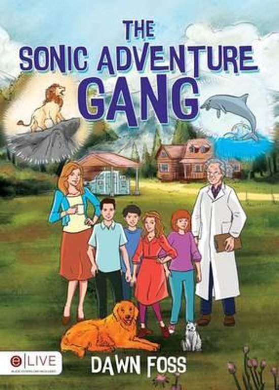 The Sonic Adventure Gang, Dawn Foss | 9781682546956 | Boeken | bol.com