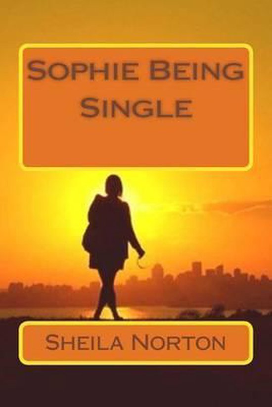 Sophie Being Single, Sheila Norton | 9781480248618 | Boeken | bol.com