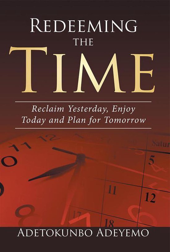 Redeeming the Time (ebook), Adetokunbo Adeyemo | 9781543400489 | Boeken ...