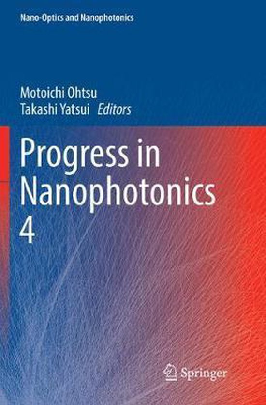 Nano-Optics and Nanophotonics- Progress in Nanophotonics 4 | 9783319840666 | Boeken | bol