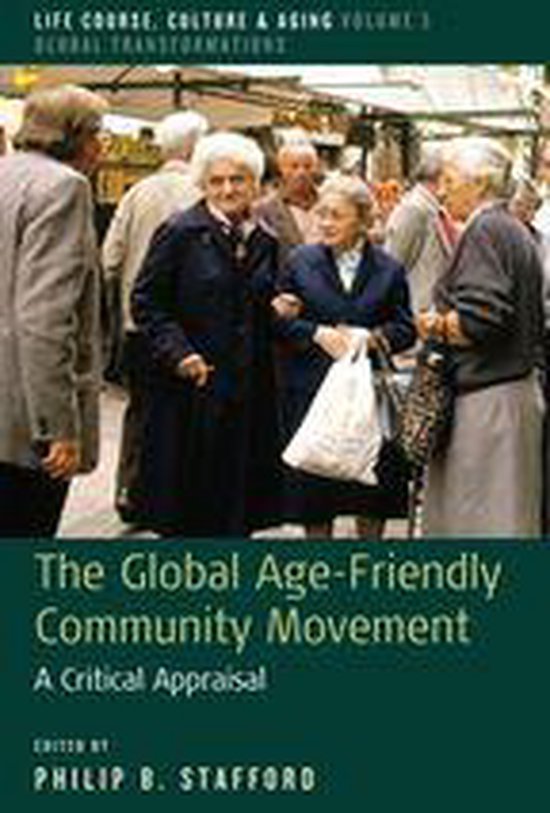 Life Course, Culture and Aging: Global Transformations 5 - The Global ...