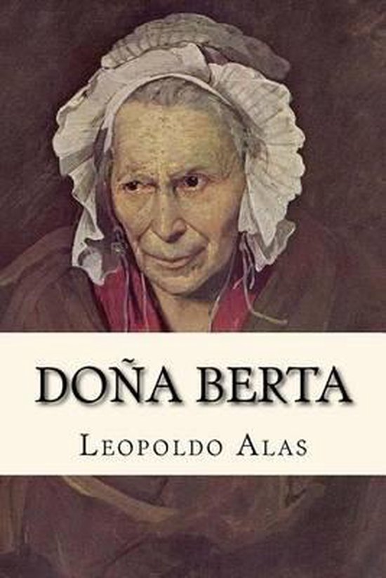 Do a Berta (Spanish Edition) | 9781537570785 | Leopoldo Alas | Boeken ...