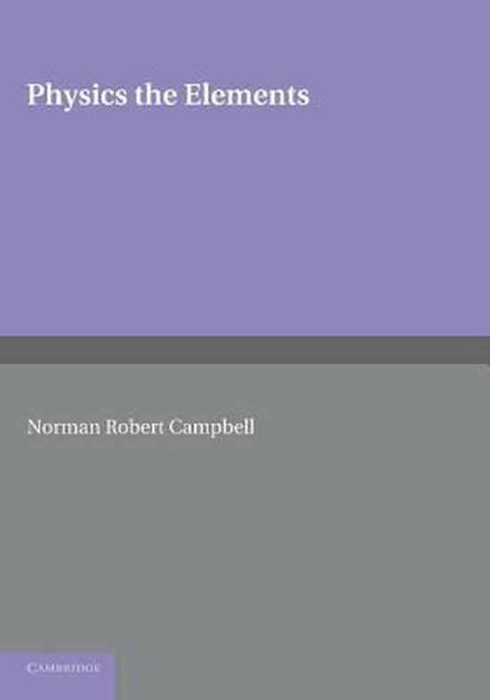 Physics | 9781107630680 | Norman Robert Campbell | Boeken | bol