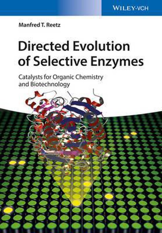 Directed Evolution of Selective Enzymes: Catalysts for Organic ...