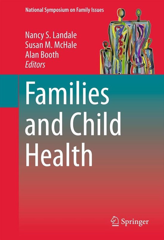 National Symposium on Family Issues - Families and Child Health (ebook), Nancy... | bol.com