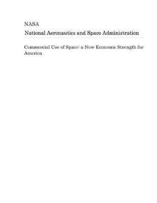 Commercial Use of Space | 9781729196038 | National Aeronautics And ...