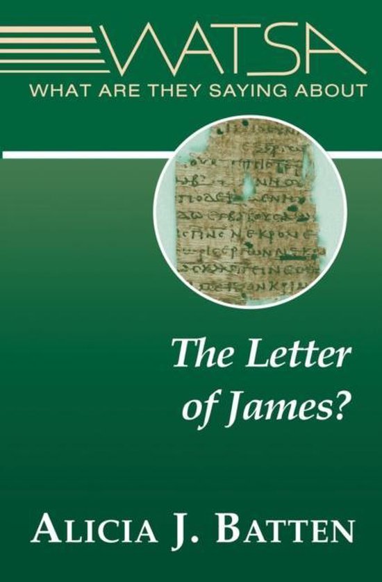 What Are They Saying about the Letter of James?, Alicia J Batten, Dr ...