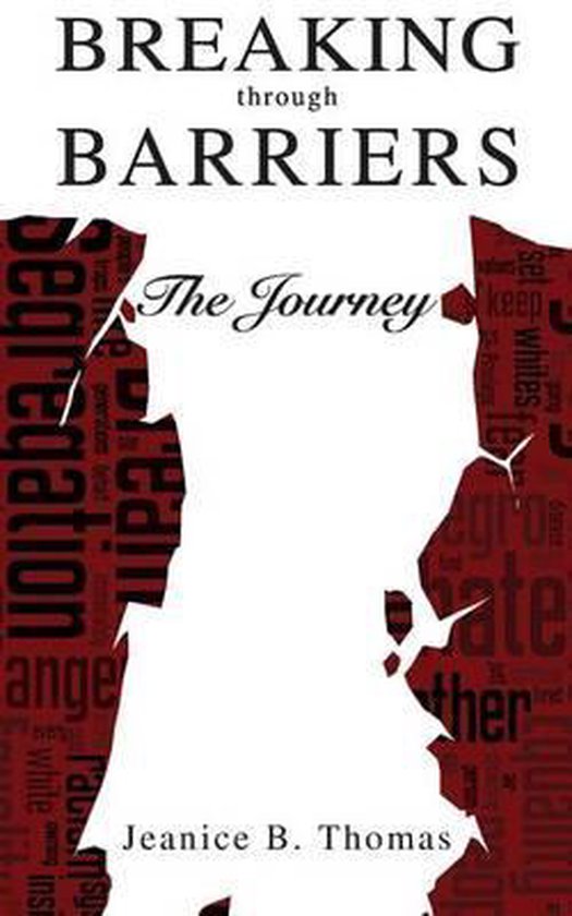 Breaking Barriers- Breaking Through Barriers, Jeanice B Thomas | 9781517662929 | Boeken | bol