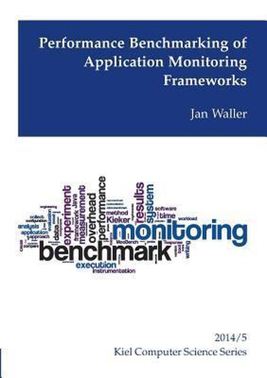 Performance Benchmarking of Application Monitoring Frameworks ...