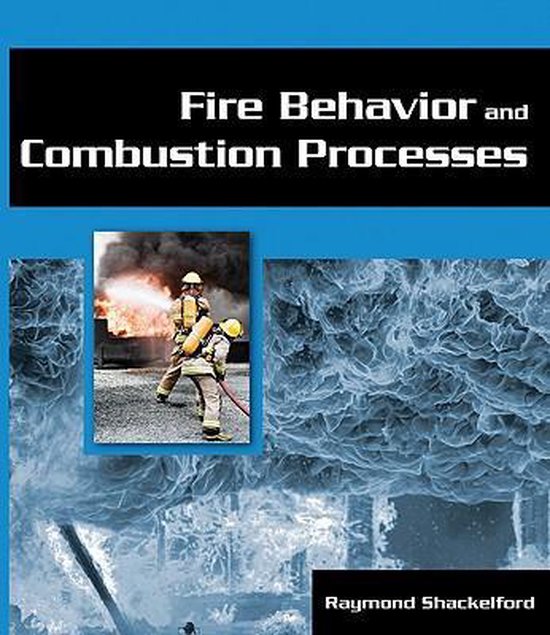 Fire Behavior and Combustion Processes | 9781401880163 | Ray Shackelford | Boeken | bol.com