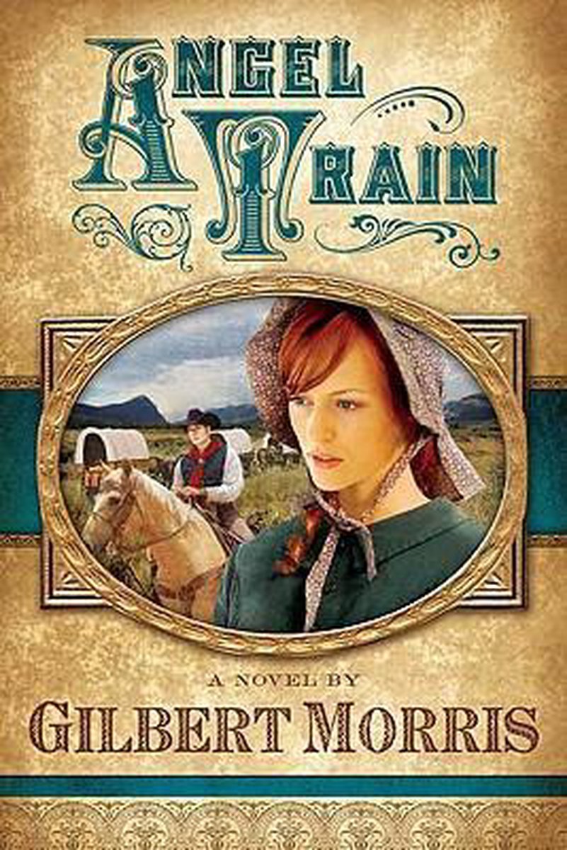 Angel Train, Gilbert Morris | 9780805447293 | Boeken | bol.com