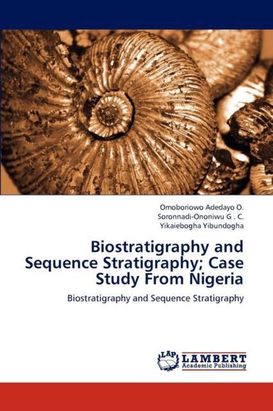 Biostratigraphy and Sequence Stratigraphy; Case Study From Nigeria ...