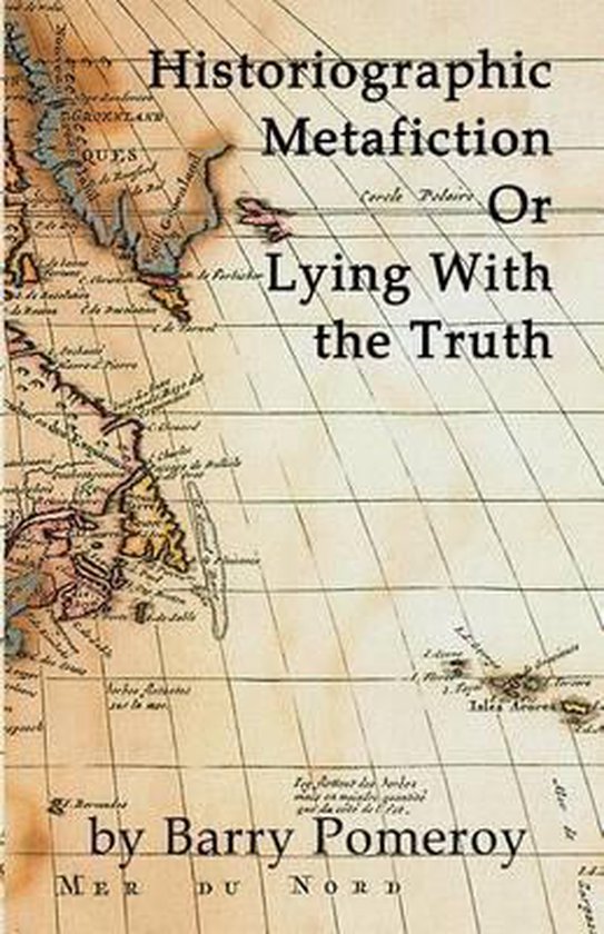 Historiographic Metafiction, Barry Pomeroy | 9781987922066 | Boeken ...