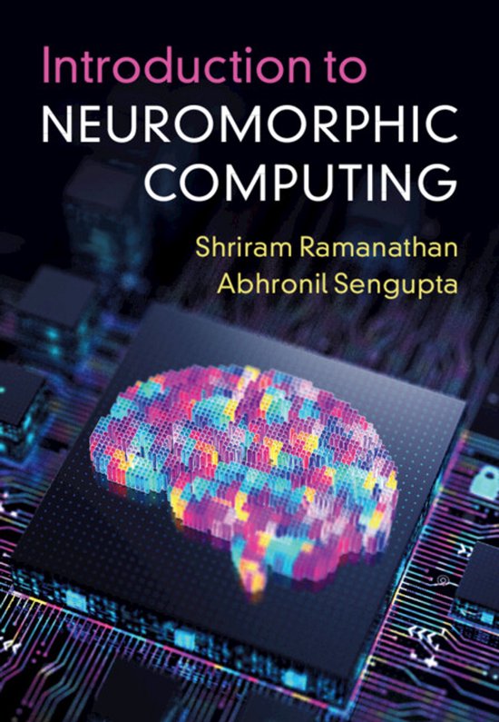 Introduction to Neuromorphic Computing | 9781009564342 | Shriram Ramanathan | Boeken | bol
