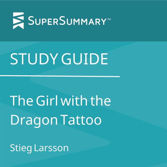 Study Guide: The Girl with the Dragon Tattoo by Stieg Larsson ...