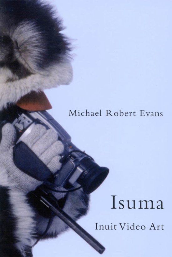 McGill-Queen's Indigenous and Northern Studies- Isuma, Michael Robert ...