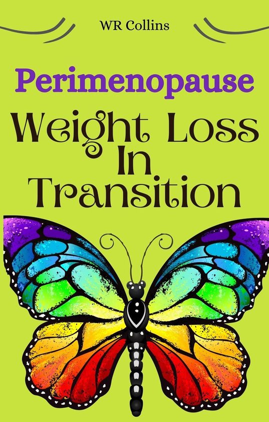 Perimenopause: Weight Loss in Transition (ebook), WR Collins ...