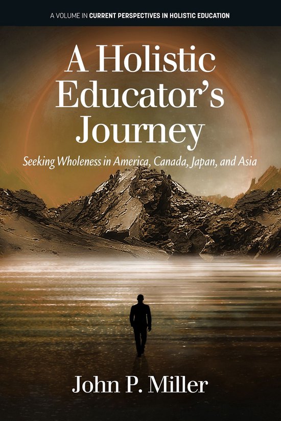 Current Perspectives in Holistic Education - A Holistic Educator's Journey (ebook),... | bol