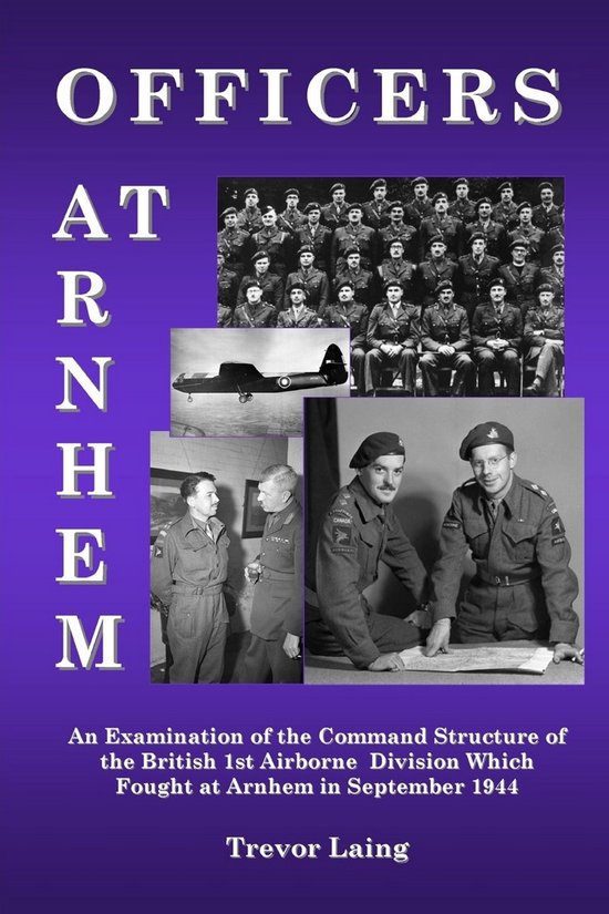Command Structure of the British 1st Airborne Division at Arnhem ...