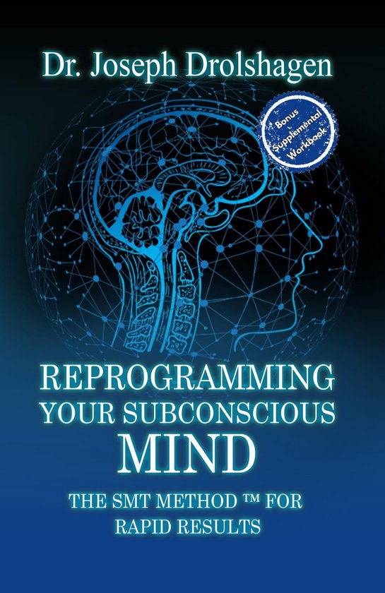 REPROGRAMMING YOUR SUBCONSCIOUS MIND (ebook), DR. JOSEPH DROLSHAGEN ...