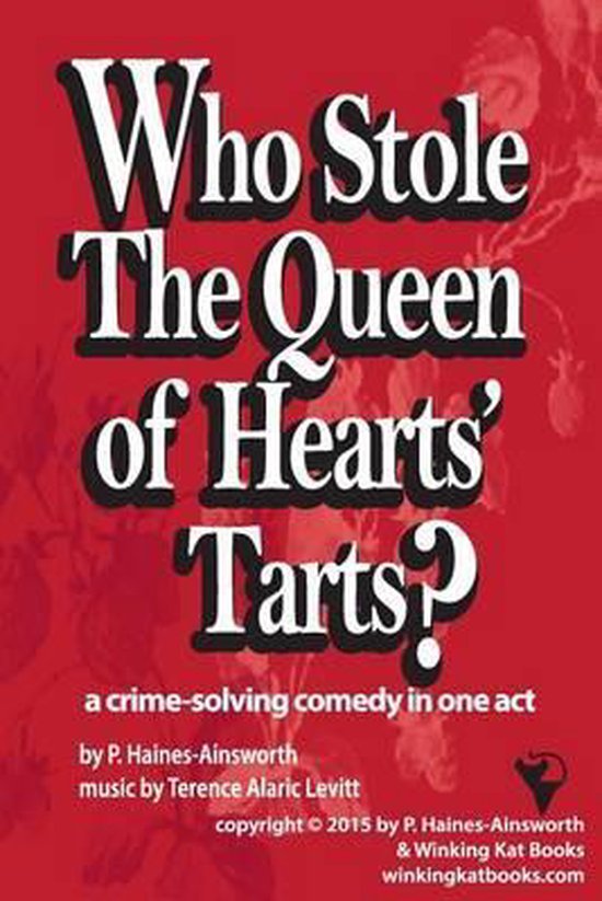 Who Stole the Queen of Hearts' Tarts? | 9780692501573 | Terence Alaric ...