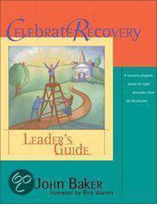 Celebrate Recovery Leader's Guide, John Baker | 9780310221081 | Boeken ...