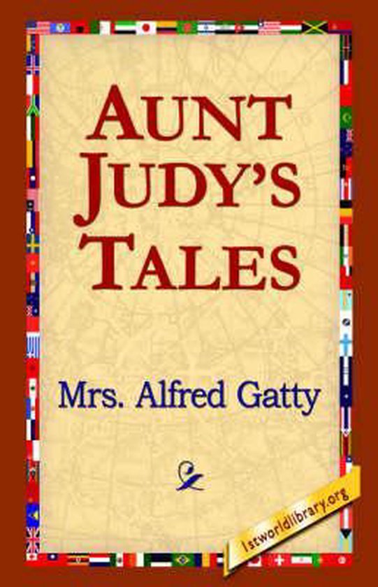 Aunt Judy's Tales, Mrs. Alfred Gatty | 9781421809816 | Boeken | bol.com