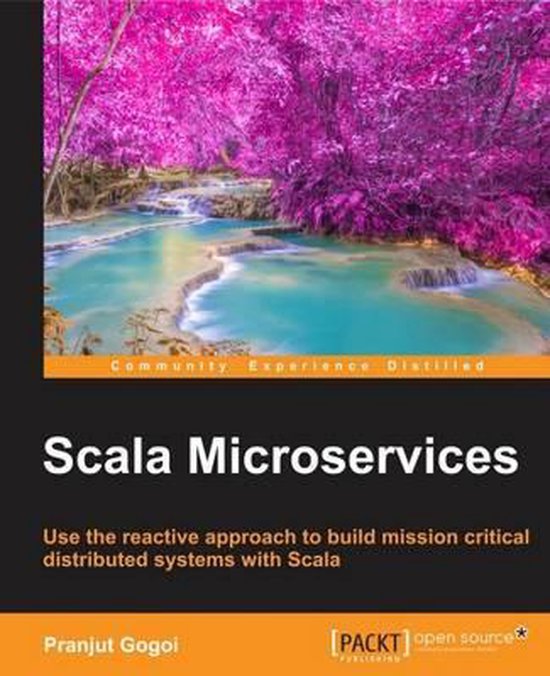 Scala Microservices, Jatin Puri | 9781786469342 | Boeken | bol Scala Microservices, Jatin Puri | 9781786469342 | Boeken | bol