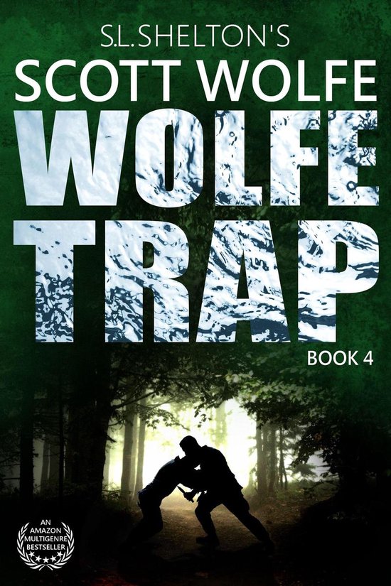 Scott Wolfe Series 4 - Wolfe Trap (ebook), S.L. Shelton | 9780463466056 | Boeken | bol.com