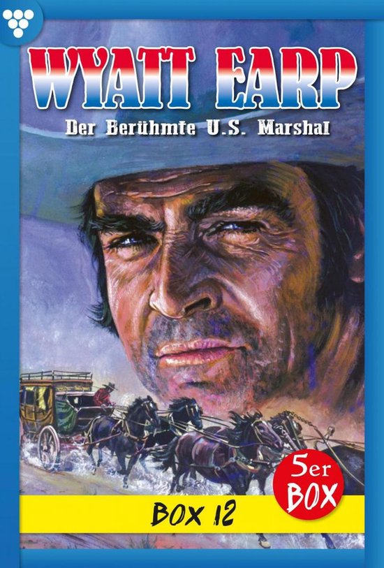 Wyatt Earp Box 12 - Wyatt Earp Box 12 – Western (ebook), William Mark ...