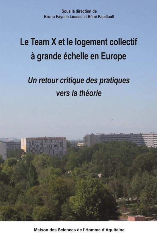 Le Team X et le logement à grande échelle en Europe (ebook), Collectif ...