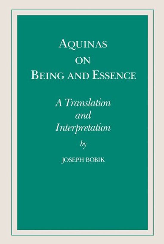 Aquinas on Being and Essence (ebook), Joseph Bobik | 9780268158972 ...