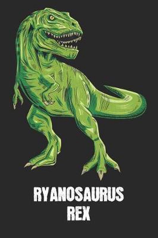 Ryanosaurus Rex, Yourdinonotes Publishing | 9781072730545 | Boeken ...