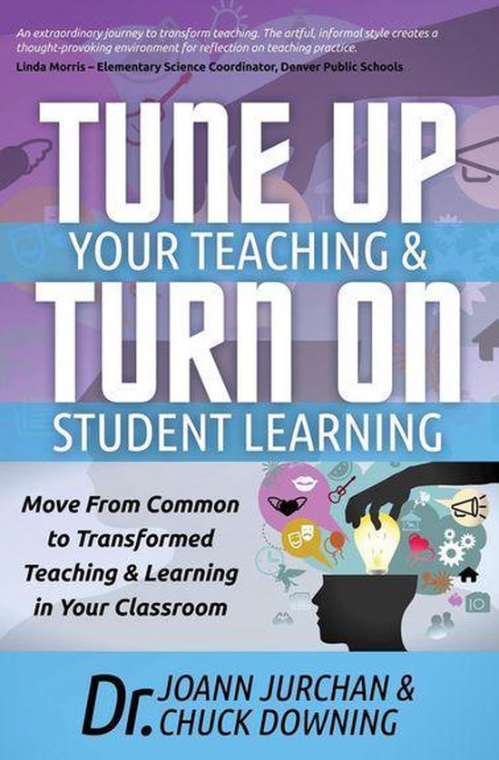 Tune Up Your Teaching & Turn On Student Learning (ebook), Joann Jurchan ...