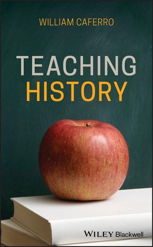 Teaching History (ebook), W Caferro | 9781119147152 | Boeken | bol.com