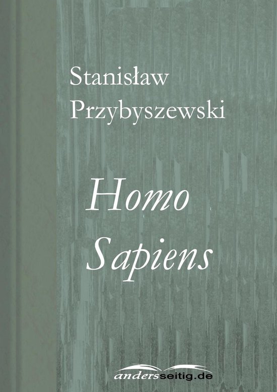 Homo Sapiens (ebook), Stanislaw Przybyszewski | 9783955011390 | Boeken ...