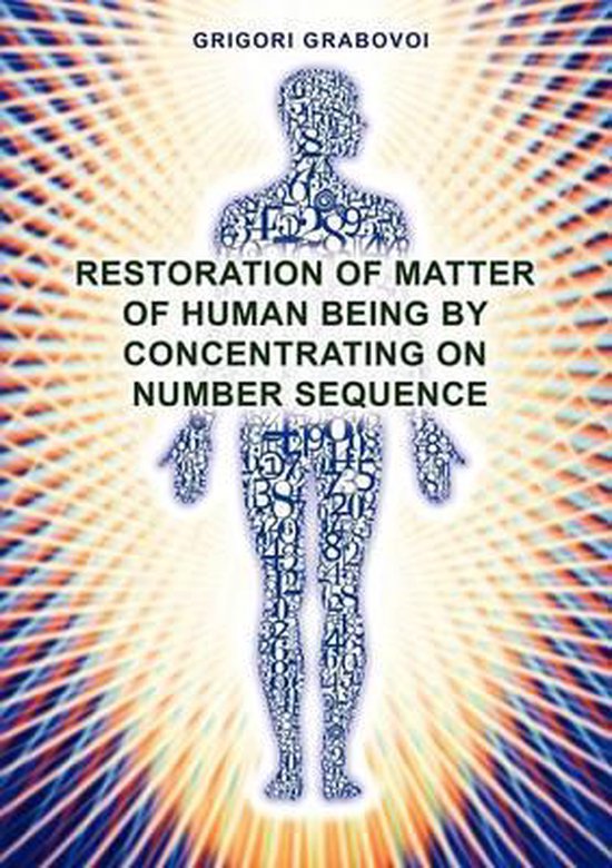 Restoration of Matter of Human Being by Concentrating on Number ...